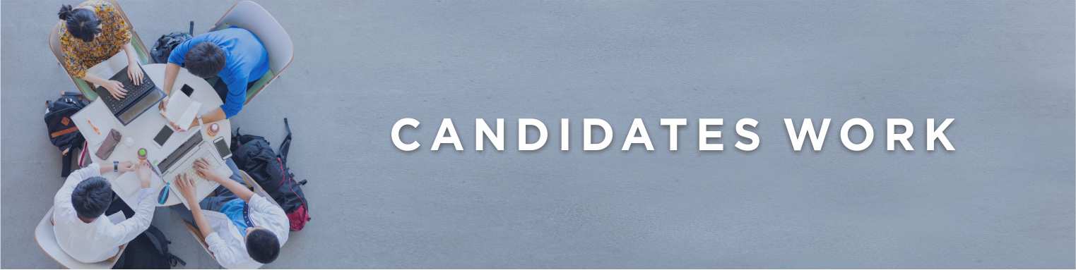 Candidates Work